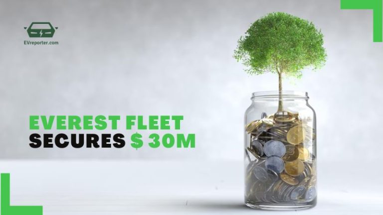 Everest Fleet secures $30M as a part of series C round • EVreporter