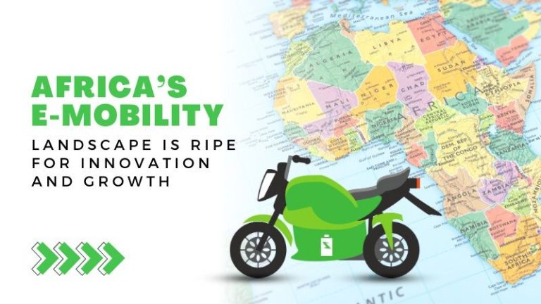 Africa's e-mobility landscape is ripe for innovation and growth ...