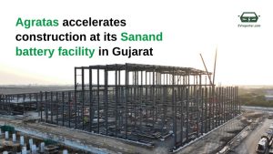 Agratas accelerates construction at its Sanand battery facility in ...