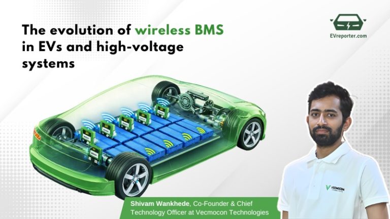 The evolution of wireless BMS in EVs and high-voltage systems • EVreporter